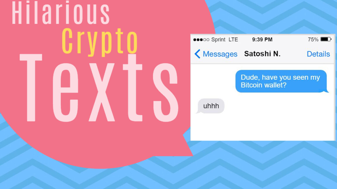 Hilarious Crypto/Bitcoin Text Messages - Crypto Giggle